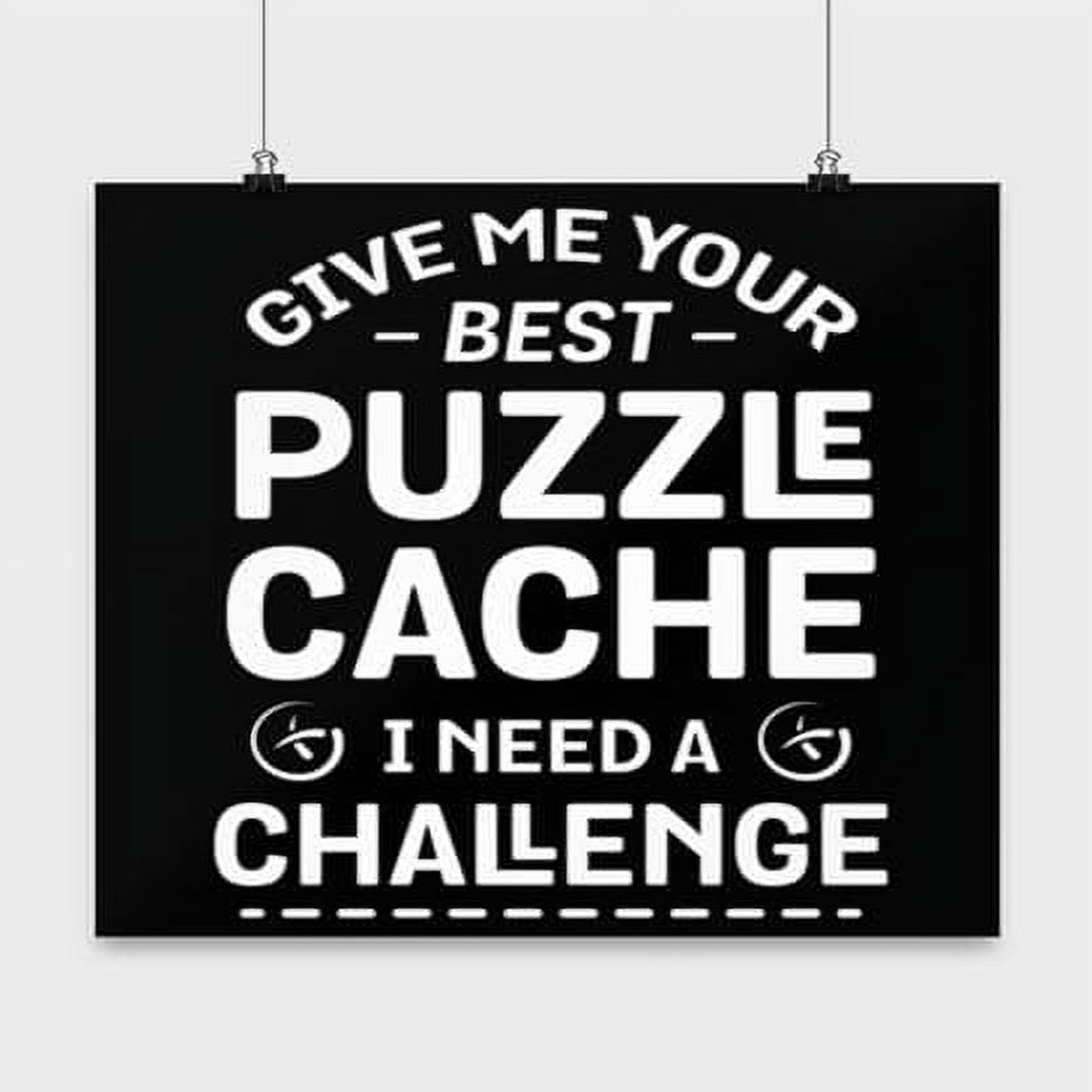 Puzzle Cache Challenge Design - Game Enthusiasts - 13x13 Poster Print ...