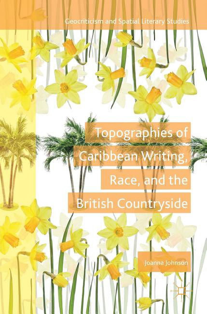 Geocriticism and Spatial Literary Studie Topographies of Caribbean ...