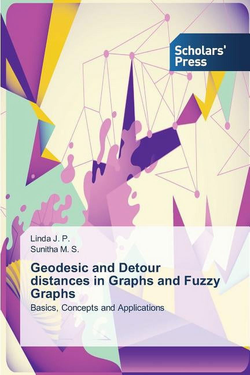 Geodesic and Detour distances in Graphs and Fuzzy Graphs (Paperback ...