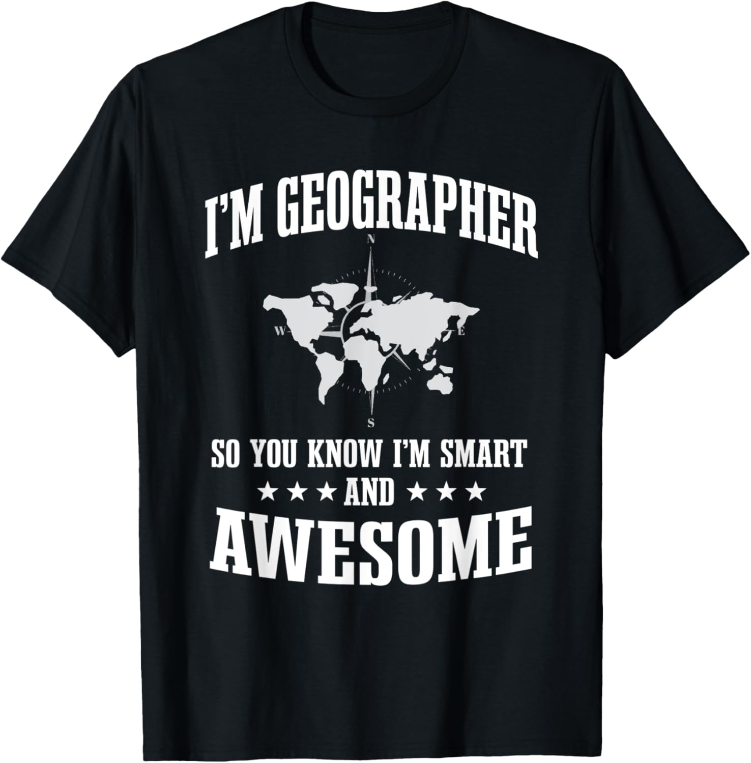 Geographer Cartographer Geography World Map Smart Awesome T-Shirt ...