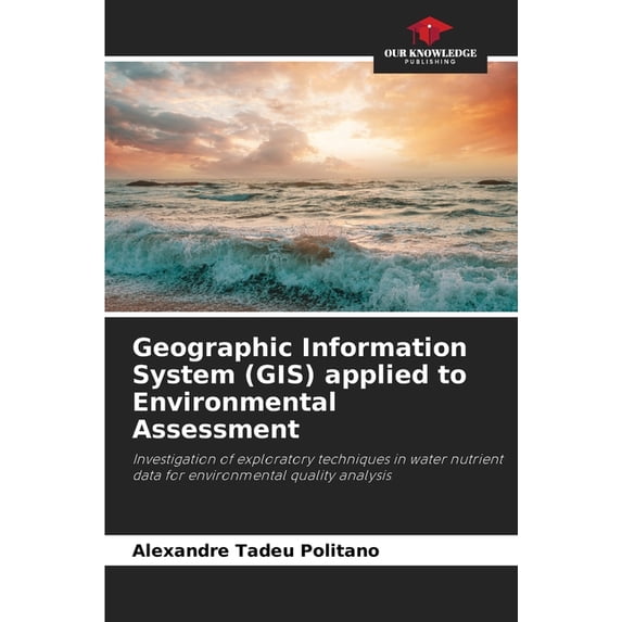 Geographic Information System (GIS) applied to Environmental Assessment ...