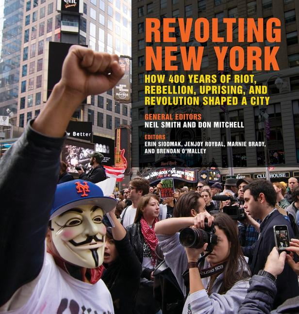 Geographies of Justice and Social Transformation: Revolting New York ...