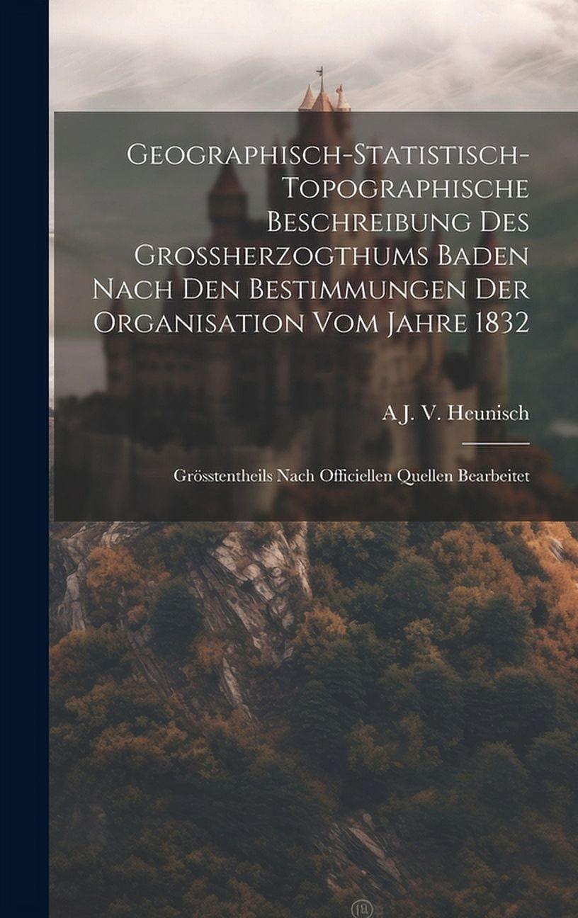 Geographisch-Statistisch-Topographische Beschreibung Des ...