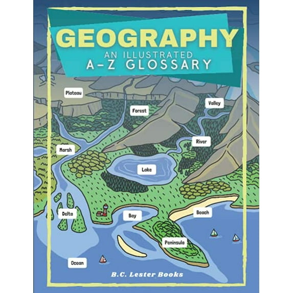 Pre-Owned Geography: An Illustrated A-Z Glossary: An Introduction To ...