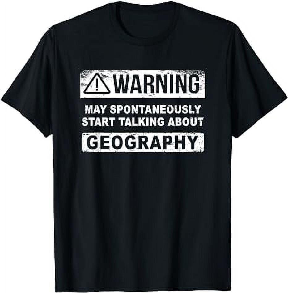 Geography Teacher Geography Could Talk About Geography T-Shirt ...