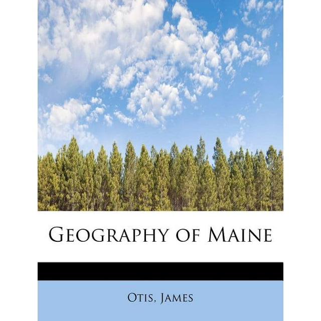 Geography of Maine (Paperback) - Walmart.com