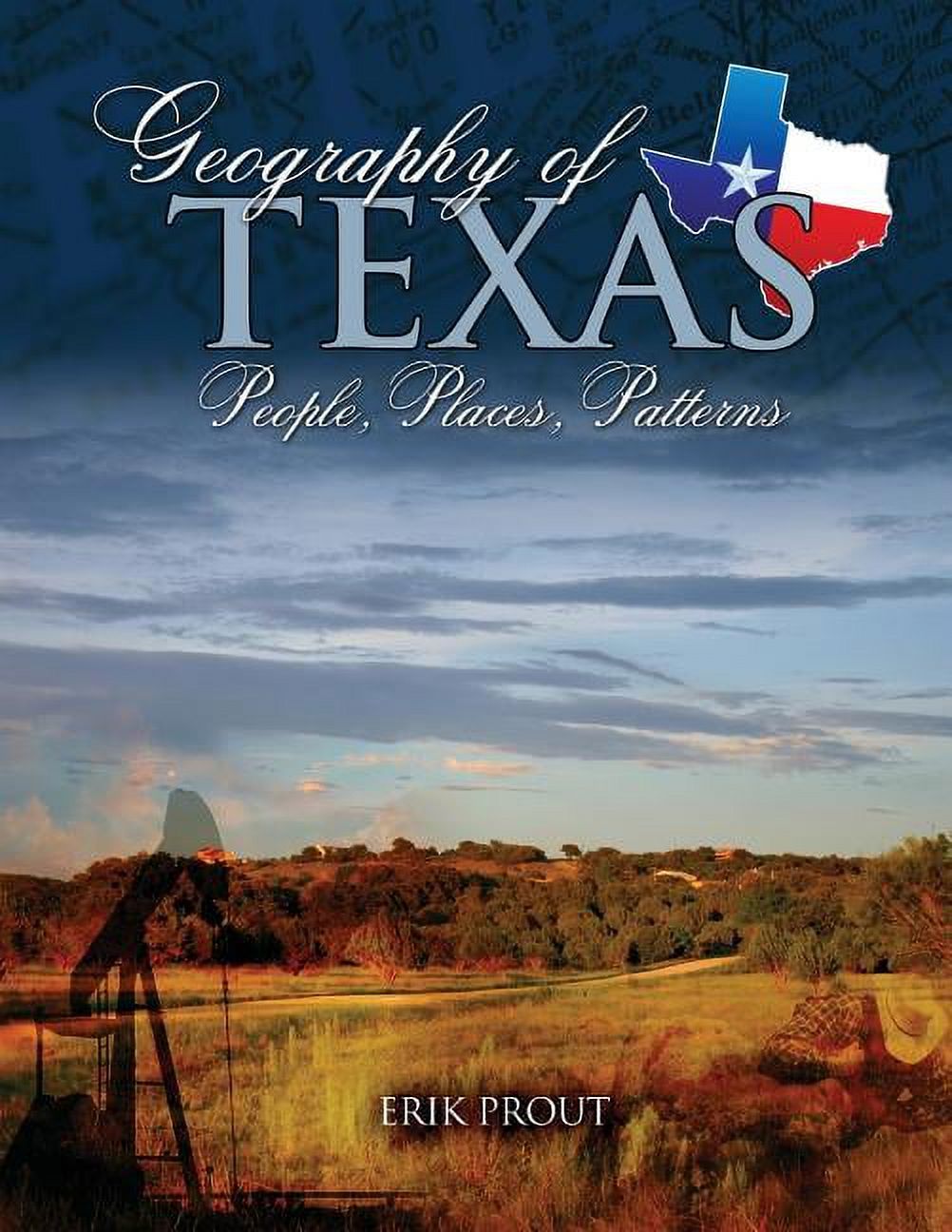 Geography of Texas: People, Places, Patterns (Paperback) - Walmart ...