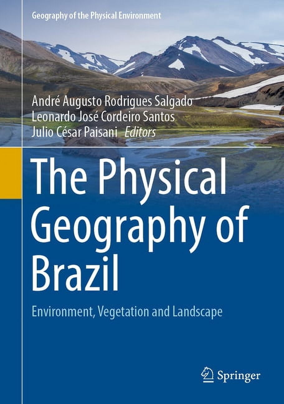 Geography of the Physical Environment The Physical Geography of Brazil ...