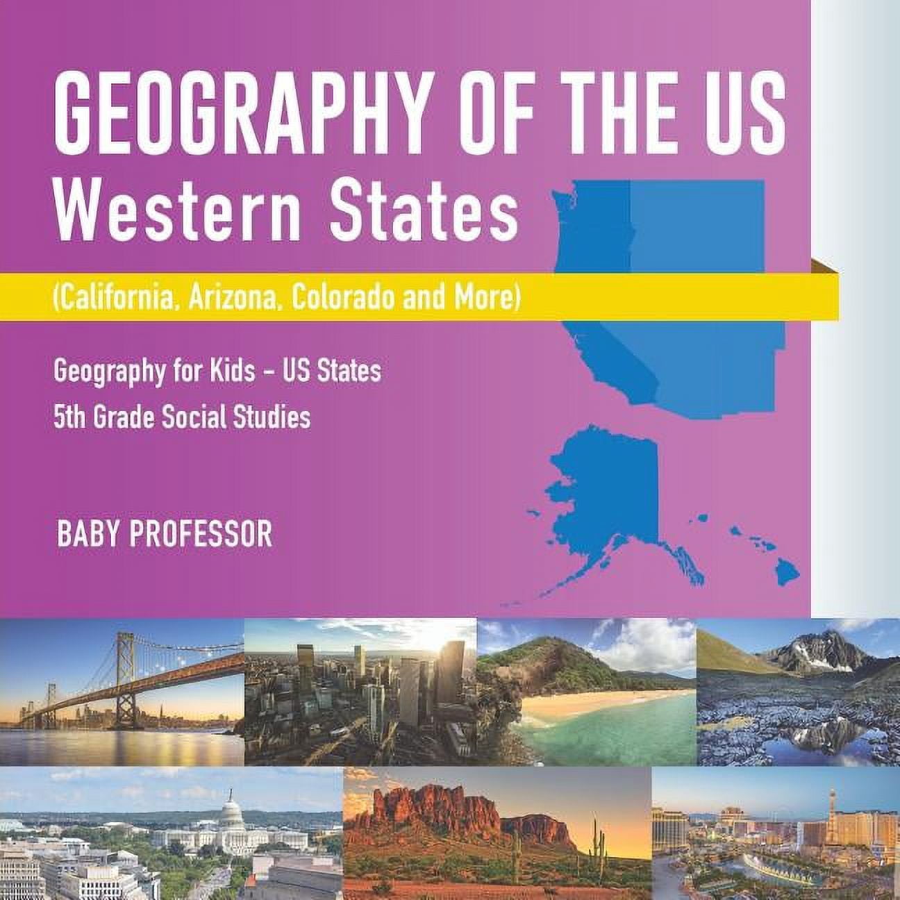 Geography of the US - Western States (California, Arizona, Colorado and ...