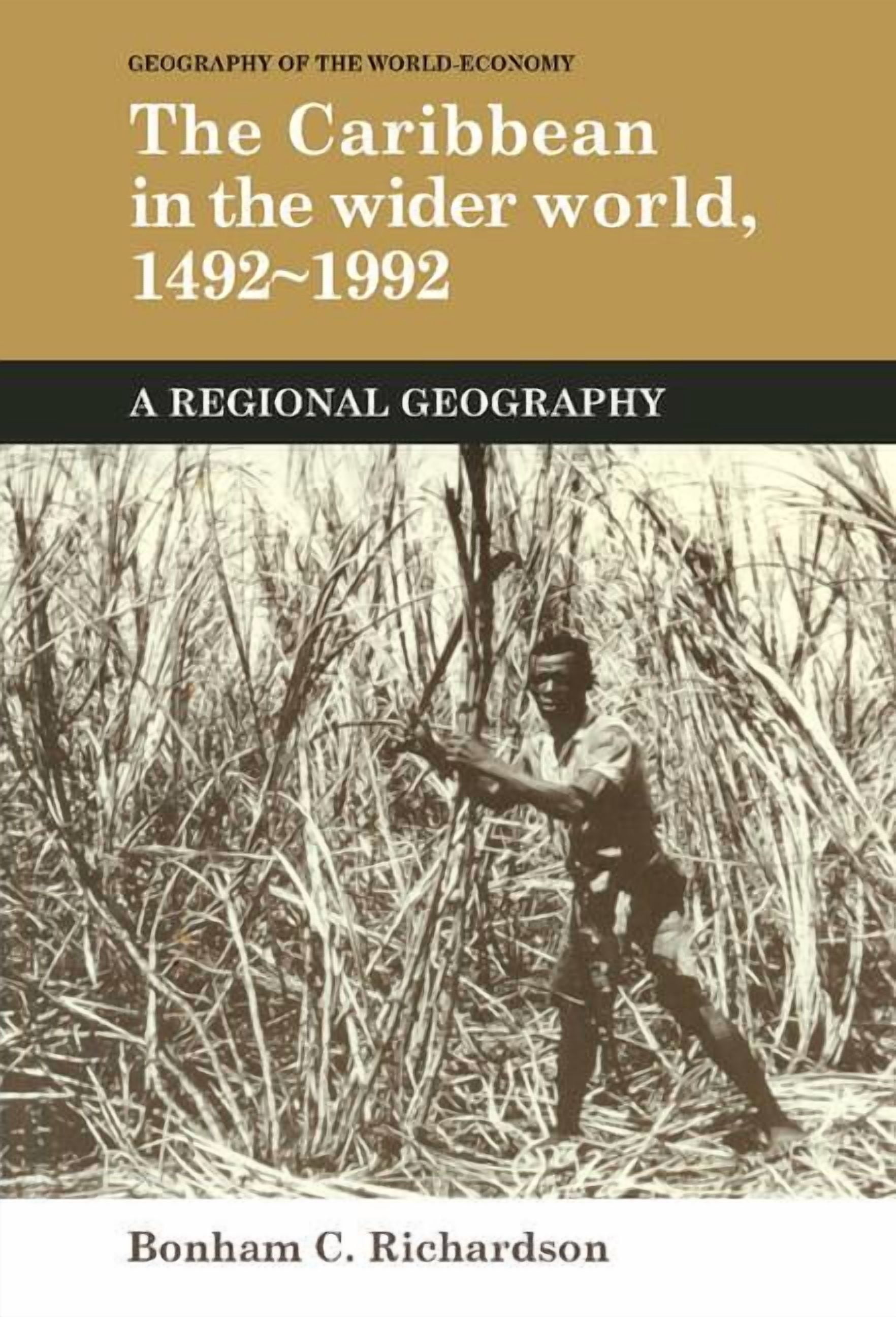 Geography of the World-Economy The Caribbean in the Wider World, 1492 ...
