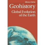 Geohistory: Global Evolution of the Earth (Paperback) - Walmart.com
