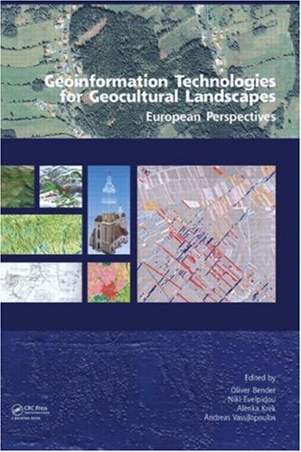 Geoinformation Technologies for Geo-Cultural Landscapes: European ...