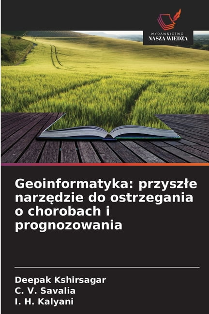 Geoinformatyka: przyszle narzędzie do ostrzegania o chorobach i prognozowania, (Paperback ...