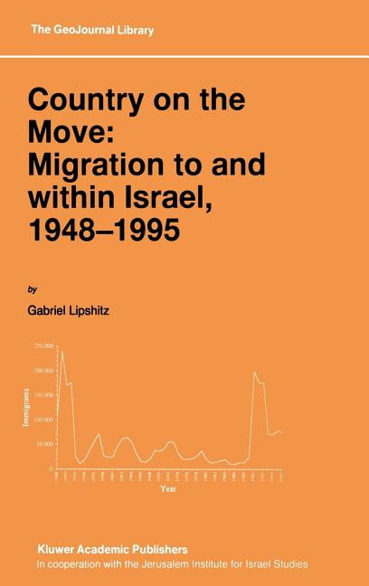 Geojournal Library: Country on the Move: Migration to and Within Israel ...