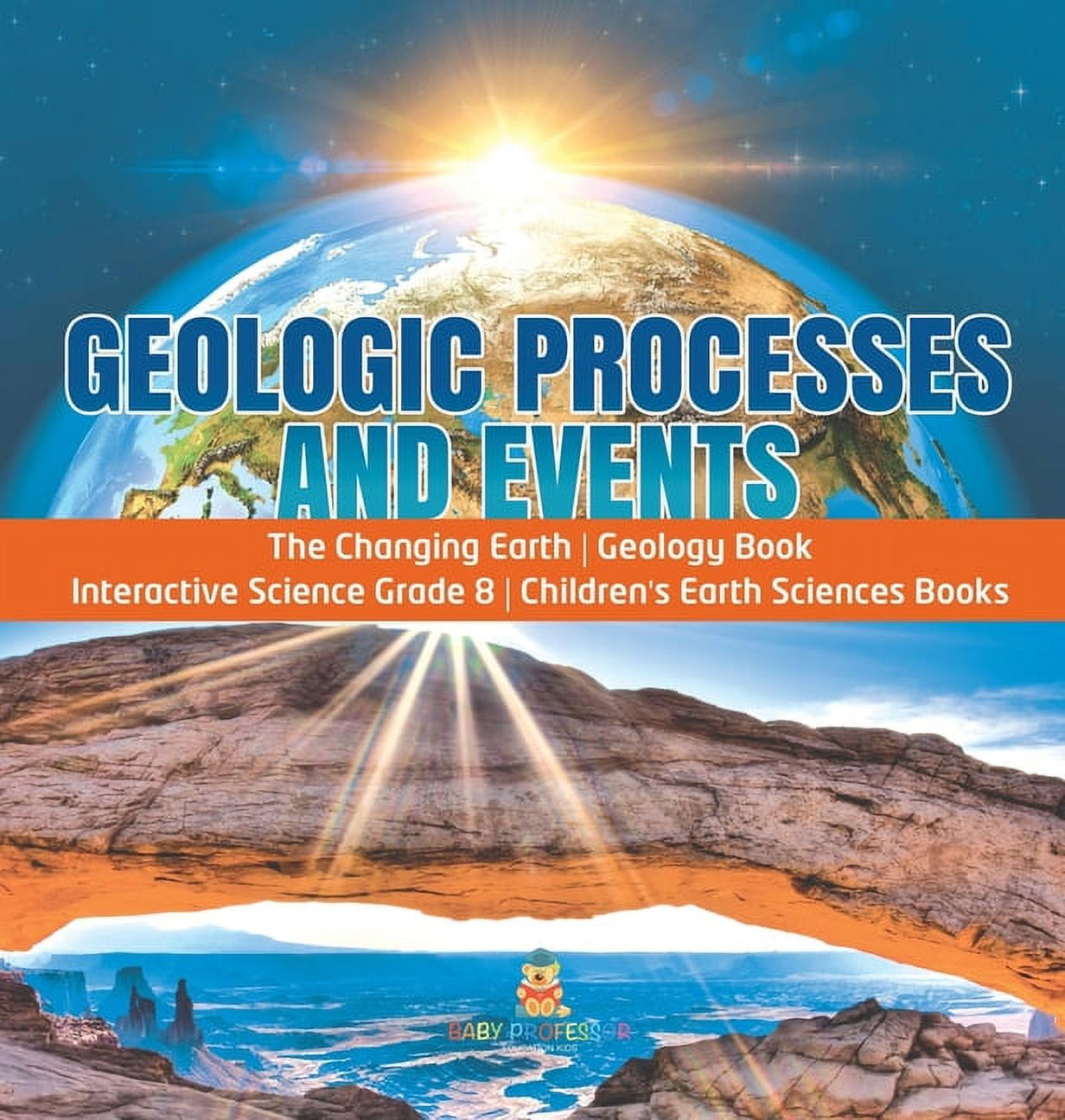 Geologic Processes and Events The Changing Earth Geology Book ...