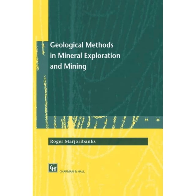 Geological Methods in Mineral Exploration and Mining, (Hardcover ...