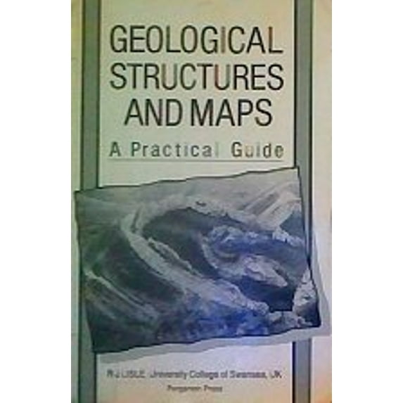 Pre-Owned Geological Structures and Maps : A Practical Guide (Hardcover ...