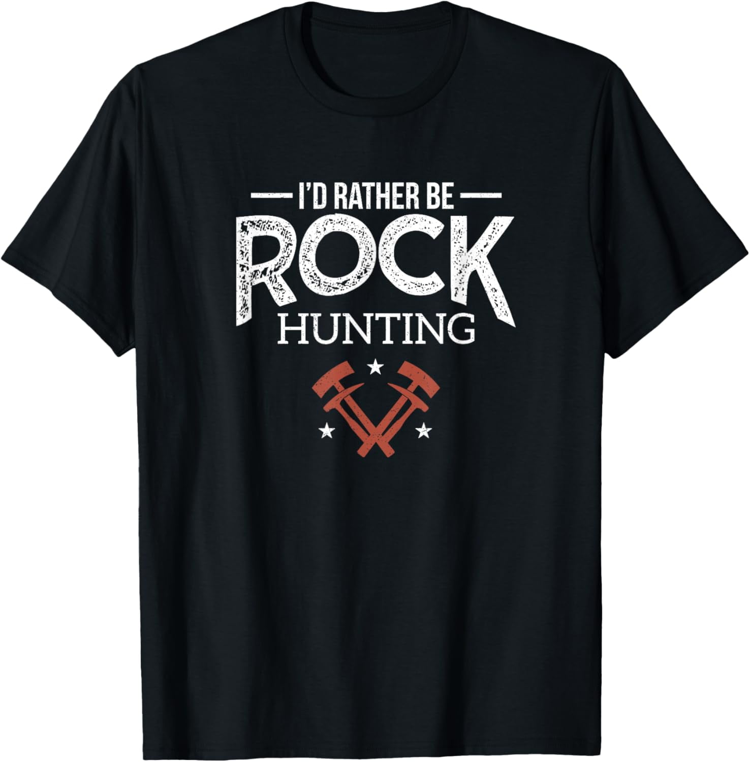 Geologist Gifts - I'd Rather Be Rock Hunting T-Shirt - Walmart.com