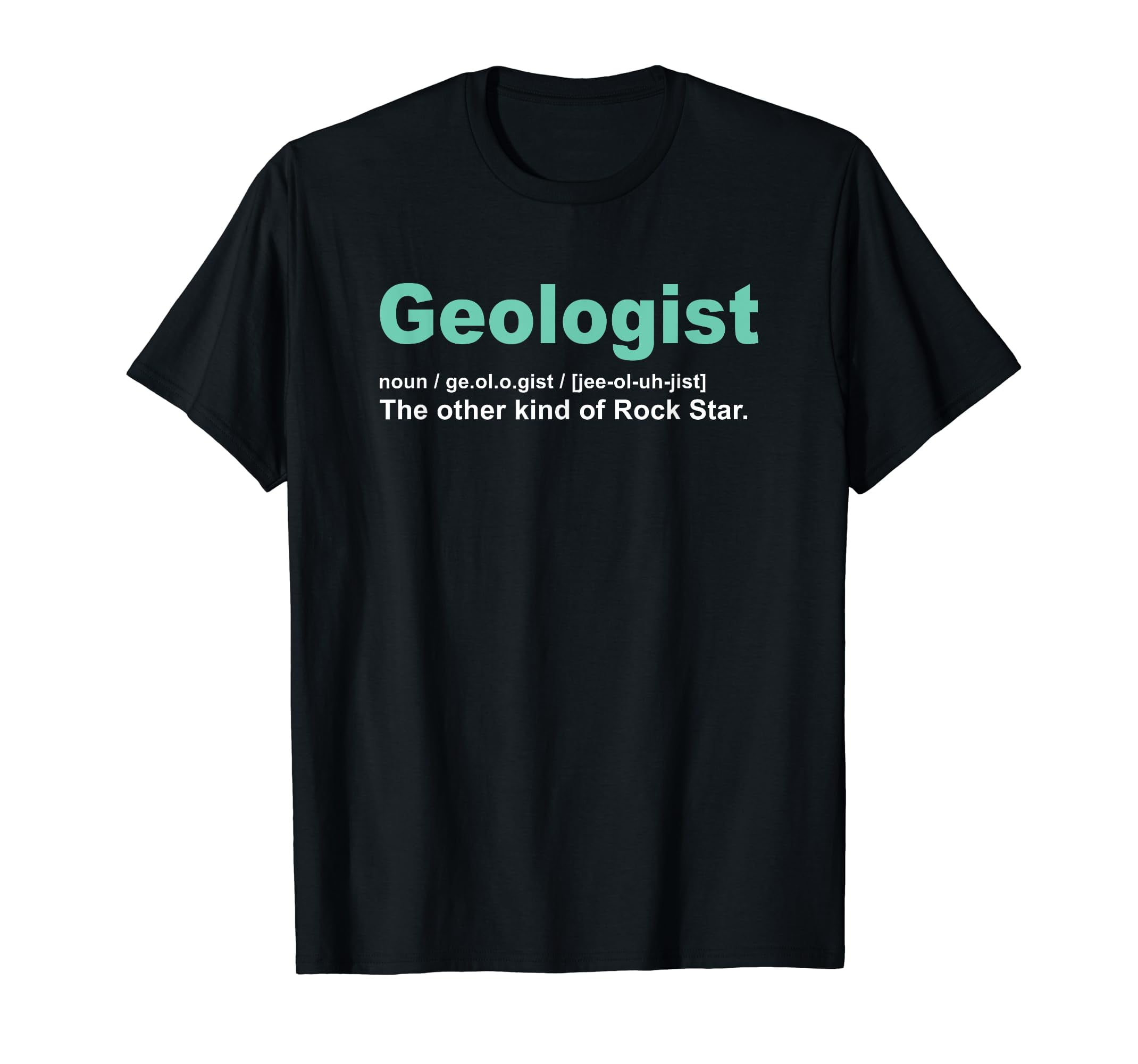 Geologist Rock Star Definition Funny Geology Gifts Gneiss T-Shirt ...