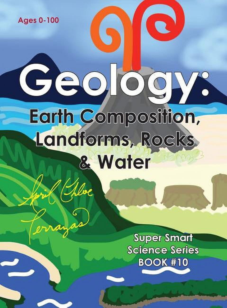 Geology: Earth Composition, Landforms, Rocks & Water (Hardcover) - Walmart.com