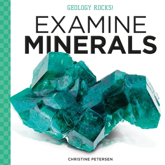 Geology Rocks! Examine Minerals, (Hardcover) - Walmart.com