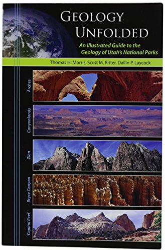 Pre-Owned Geology Unfolded An Illustrated Guide to the Geology of Utah ...