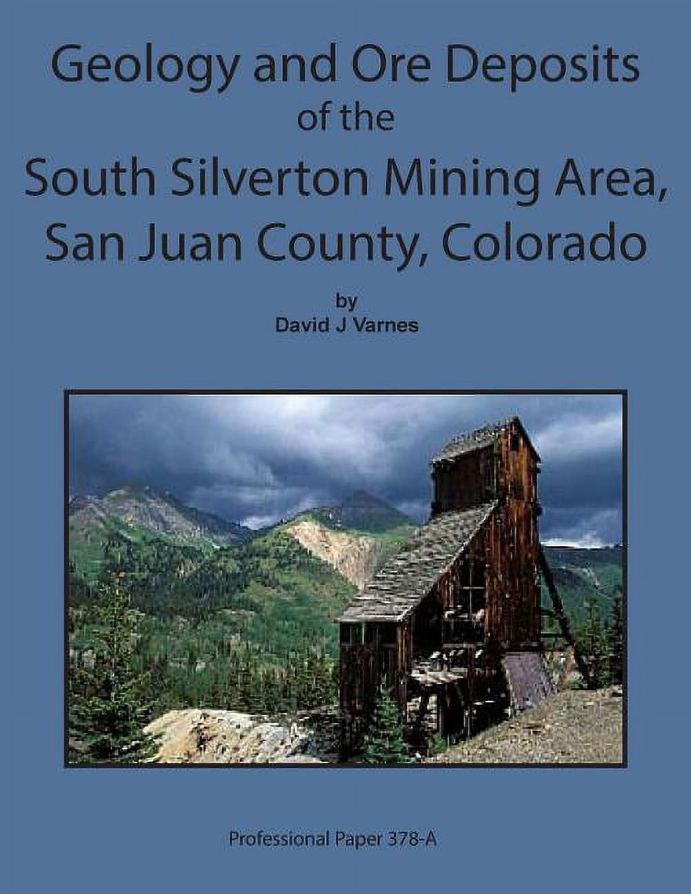 Geology and Ore Deposits of the South Silverton Mining Area, San Juan ...