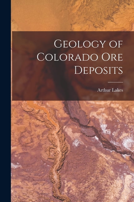 Geology of Colorado Ore Deposits - Walmart.com