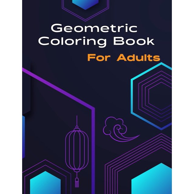 Geometric Coloring Book for Adult : 55 Gorgeous Geometric Sequence ...