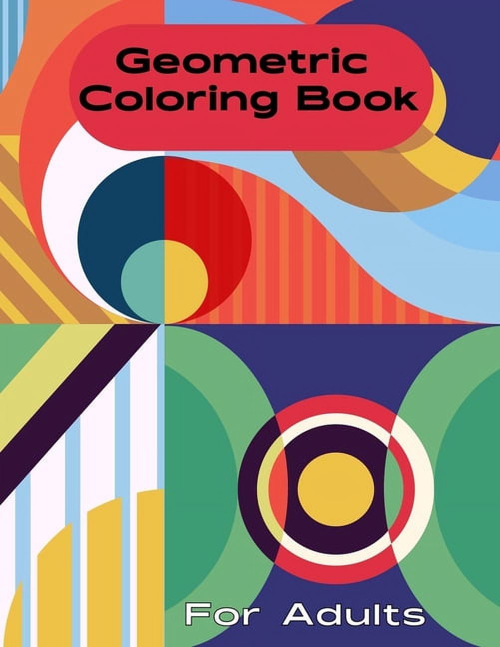 Geometric Coloring Book for Adult: Geometric Coloring Book for Men ...