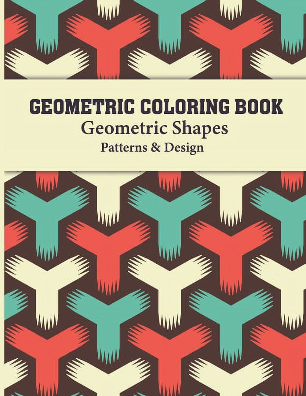 Geometric Coloring Book: Optical illusion, Geometric Shapes and ...