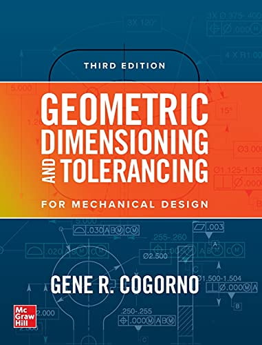Pre-Owned Geometric Dimensioning and Tolerancing for Mechanical Design, 3e (Edition 3 ...