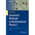 Geometric Methods in Mathematical Physics I: Tensors, Special ...
