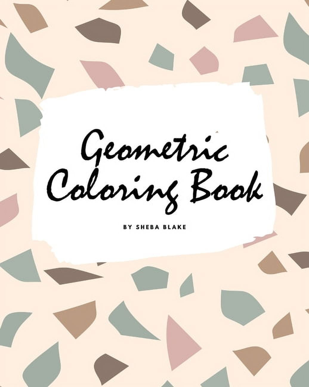 Geometric Patterns Coloring Book for Teens and Young Adults (8x10 ...