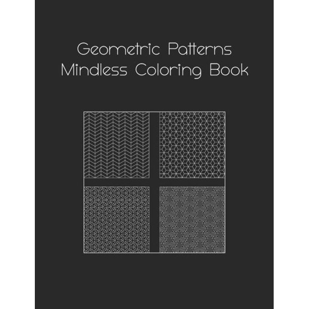 Geometric Patterns Mindless Coloring Book : Adults beginning coloring ...