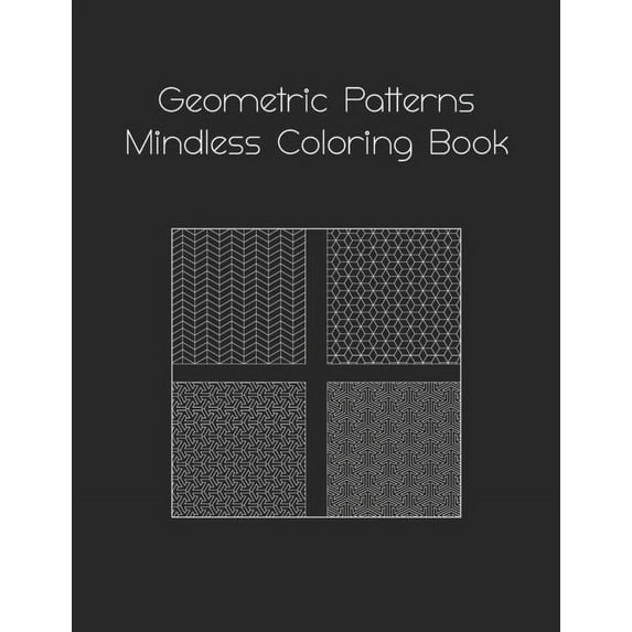 Geometric Patterns Mindless Coloring Book : Adults beginning coloring ...