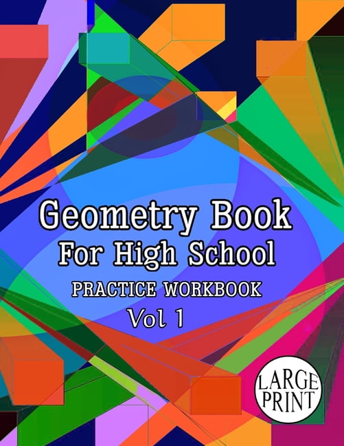 Geometry Book for High School Geometry Book for High School Vol 1: Learn and practice essential ...