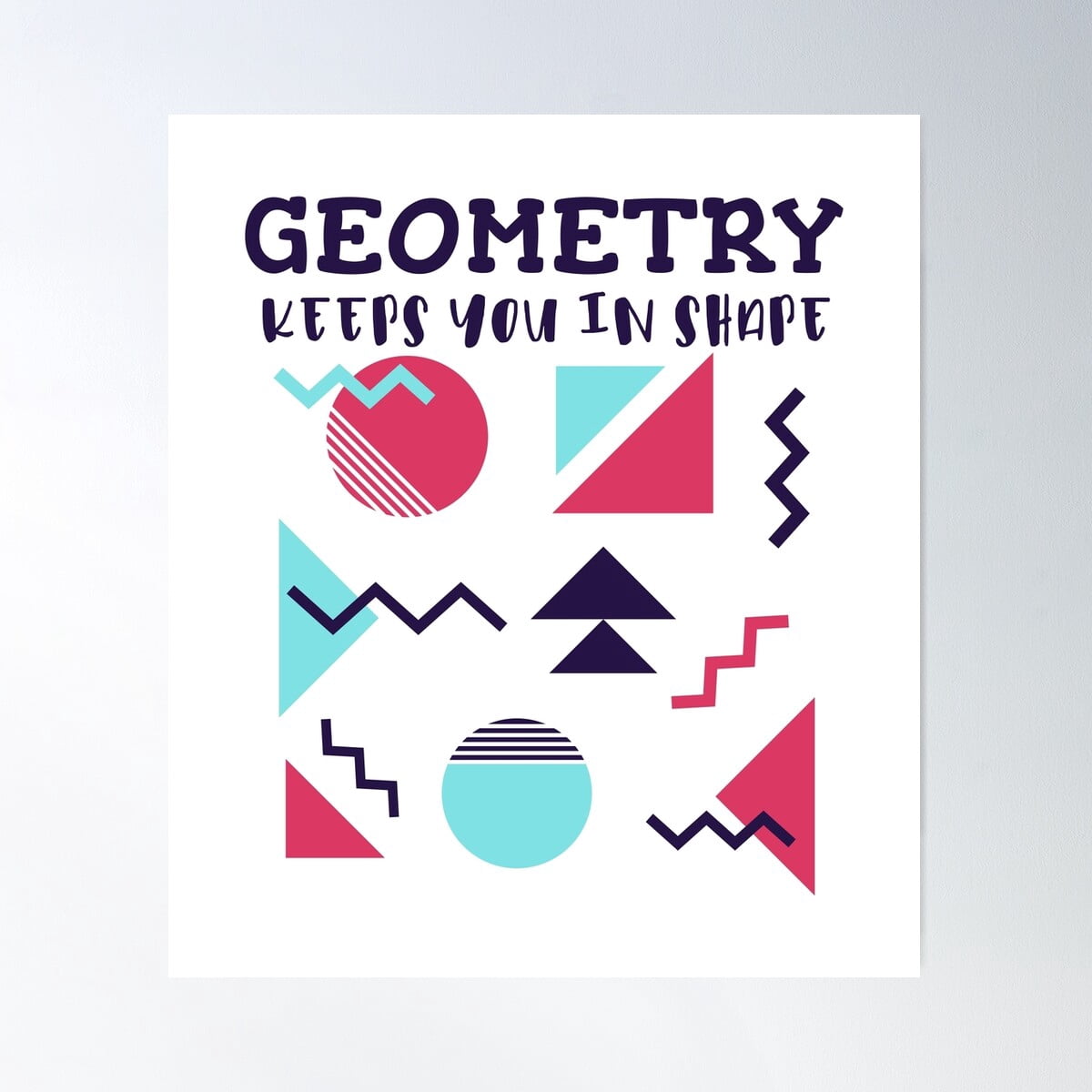 Geometry Keeps You In Shape - Abstract Math Art Poster Wall Art, Modern ...