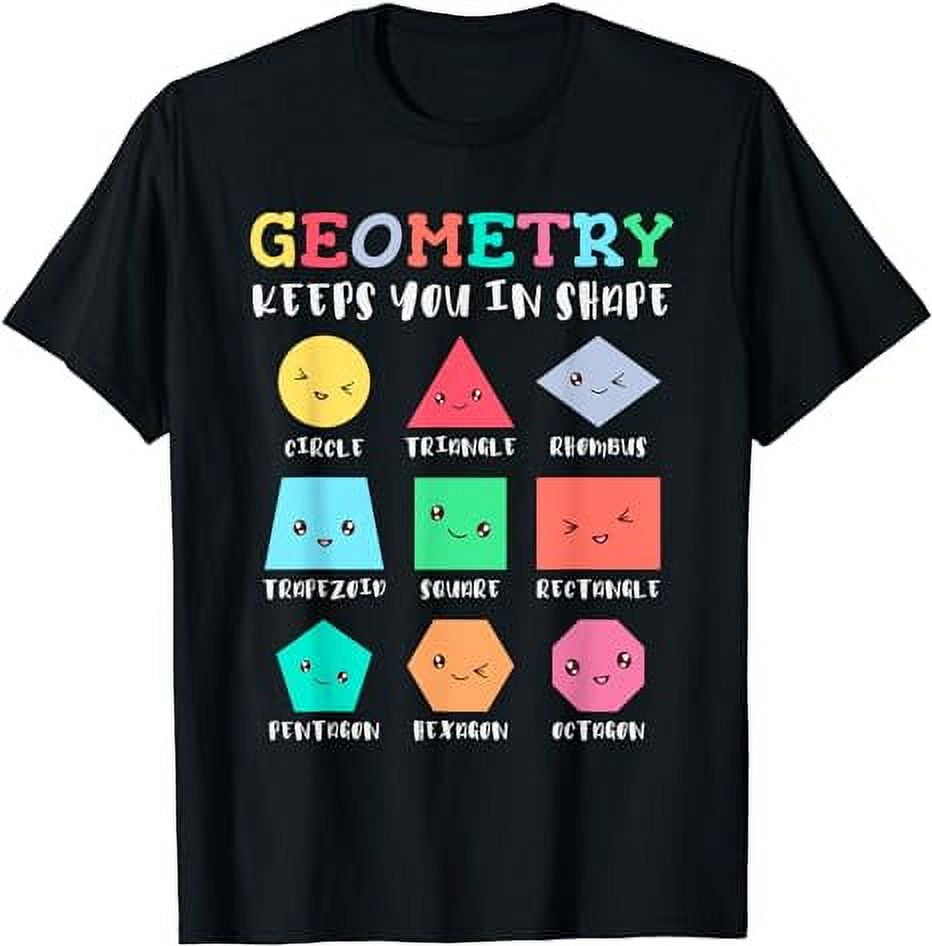 Geometry keeps you in shape, funny geometric shapes T-Shirt - Walmart.com