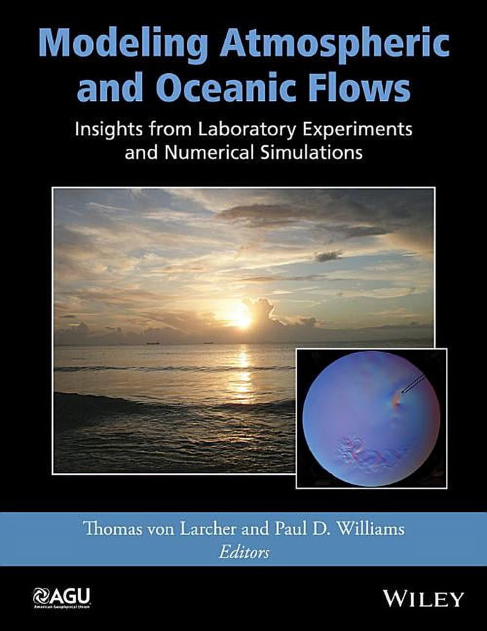 Geophysical Monograph: Modeling Atmospheric and Oceanic Flows: Insights ...
