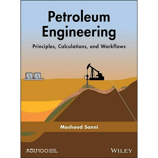 Geophysical Monograph: Petroleum Engineering: Principles, Calculations ...