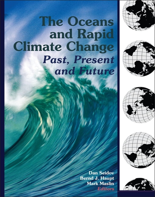Geophysical Monograph The Oceans and Rapid Climate Change: Past ...