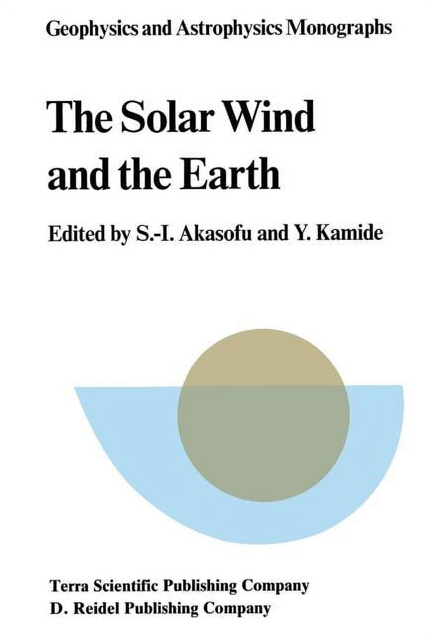 Geophysics and Astrophysics Monographs The Solar Wind and the Earth ...