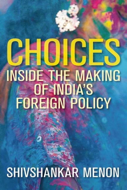 Geopolitics in the 21st Century: Choices : Inside the Making of India's ...
