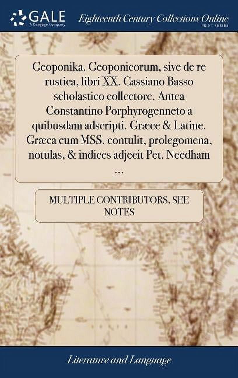 Geoponika. Geoponicorum, sive de re rustica, libri XX. Cassiano Basso ...