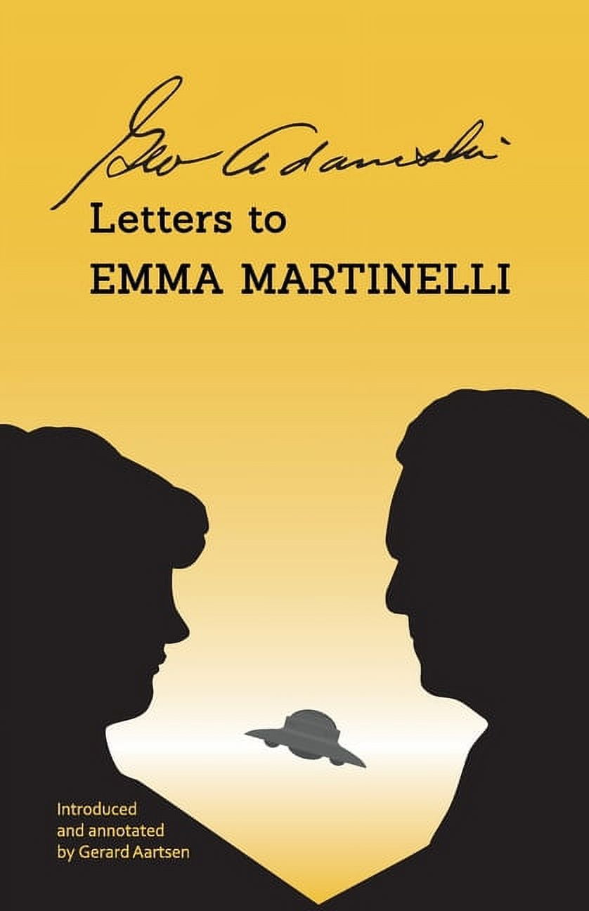 George Adamski - Letters to Emma Martinelli -- George Adamski - Walmart.com