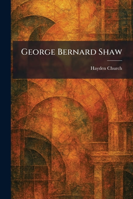 George Bernard Shaw, (Paperback) - Walmart.com