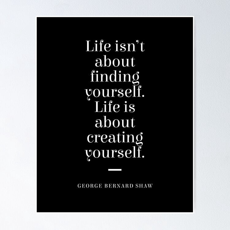George Bernard Shaw Quote - Creating Yourself 2 - Minimal, Typography ...