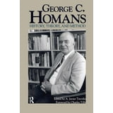 George C. Homans: History, Theory, and Method, (Hardcover) - Walmart.com