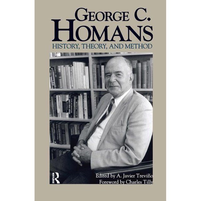 George C. Homans: History, Theory, and Method, (Hardcover) - Walmart.com